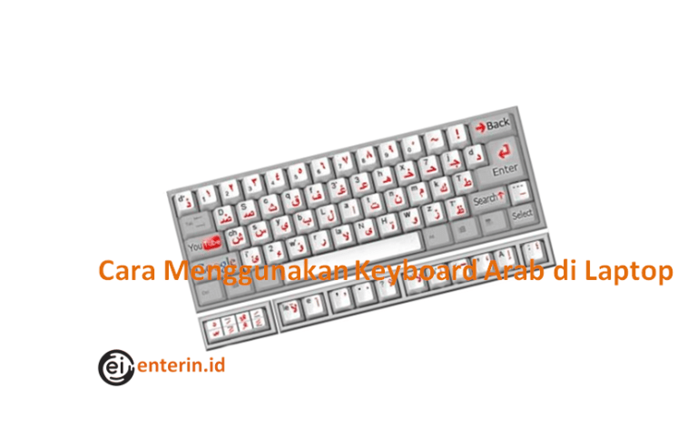 5 Cara Menggunakan Keyboard Arab di Laptop - Enter In